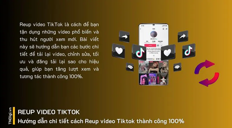 Hướng dẫn chi tiết cách Reup video Tiktok thành công 100%